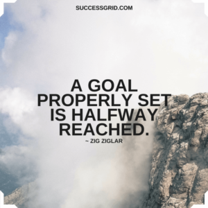 Epic Goal Setting Quotes: 30 Quotes About Goals to Inspire You